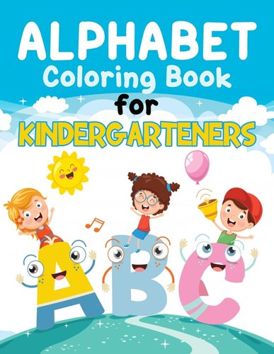 Alphabet Coloring Book For Kindergarteners: Beautiful Big Alphabet And ...
