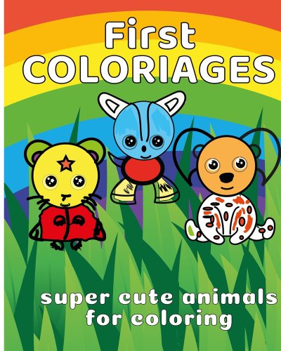 First Coloriages: Children's coloring book ANIMALS from 3 years old ...