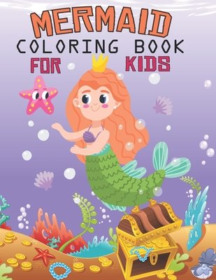 Mermaid Coloring Book For Kids: Super Fun Coloring Pages of Cute ...