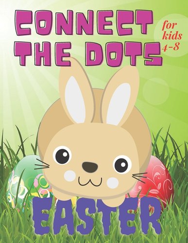 Connect the Dots Easter for kids 4-8: Activity for Toddler Ages 4-8 ...