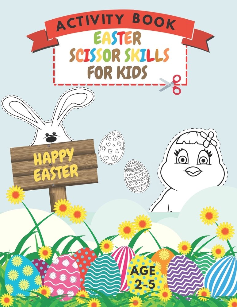 Easter Scissor Skills Activity Book For Kids Age 2-5 a book by Milky ...