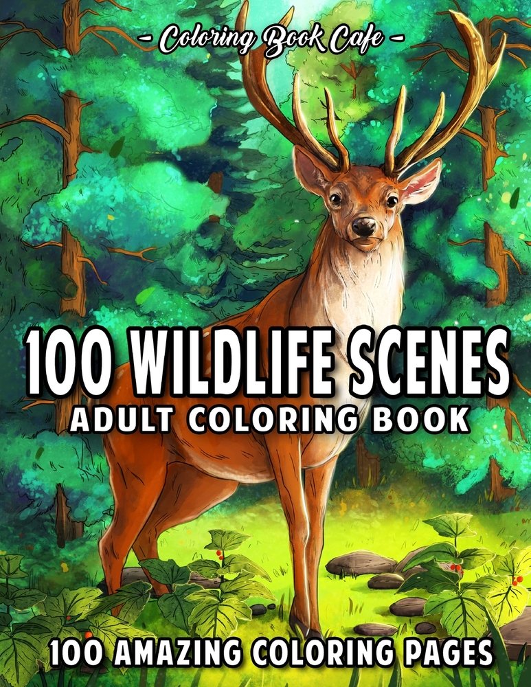 100 Wildlife Scenes a book by Coloring Book Cafe - Bookshop.org US