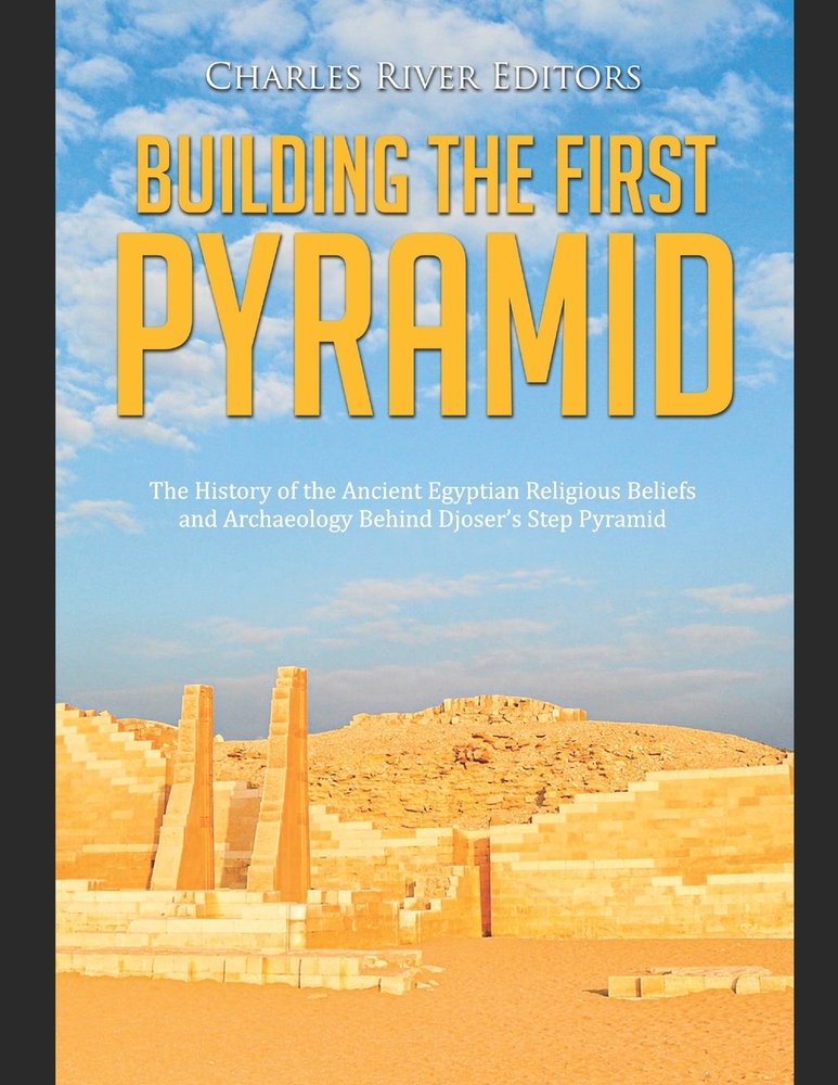 Building the First Pyramid a book by Charles River - Bookshop.org US