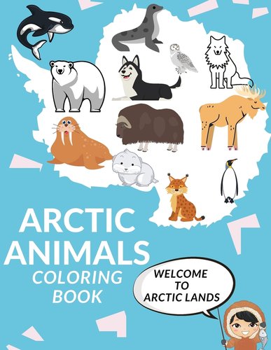 Arctic Animals Coloring Book: Cute Arctic Animals A Perfect Gift ...