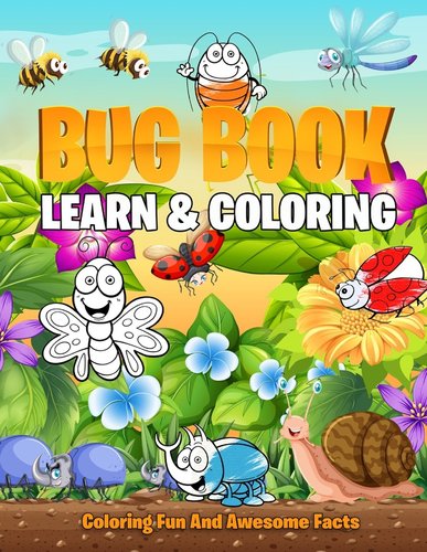 Bug Book Learn and Coloring: Awesome Facts And Coloring Pages, Learn ...