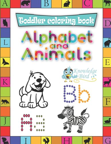 Alphabet and Animals: Coloring And Tracing Alphabet A-Z, And Beautiful ...