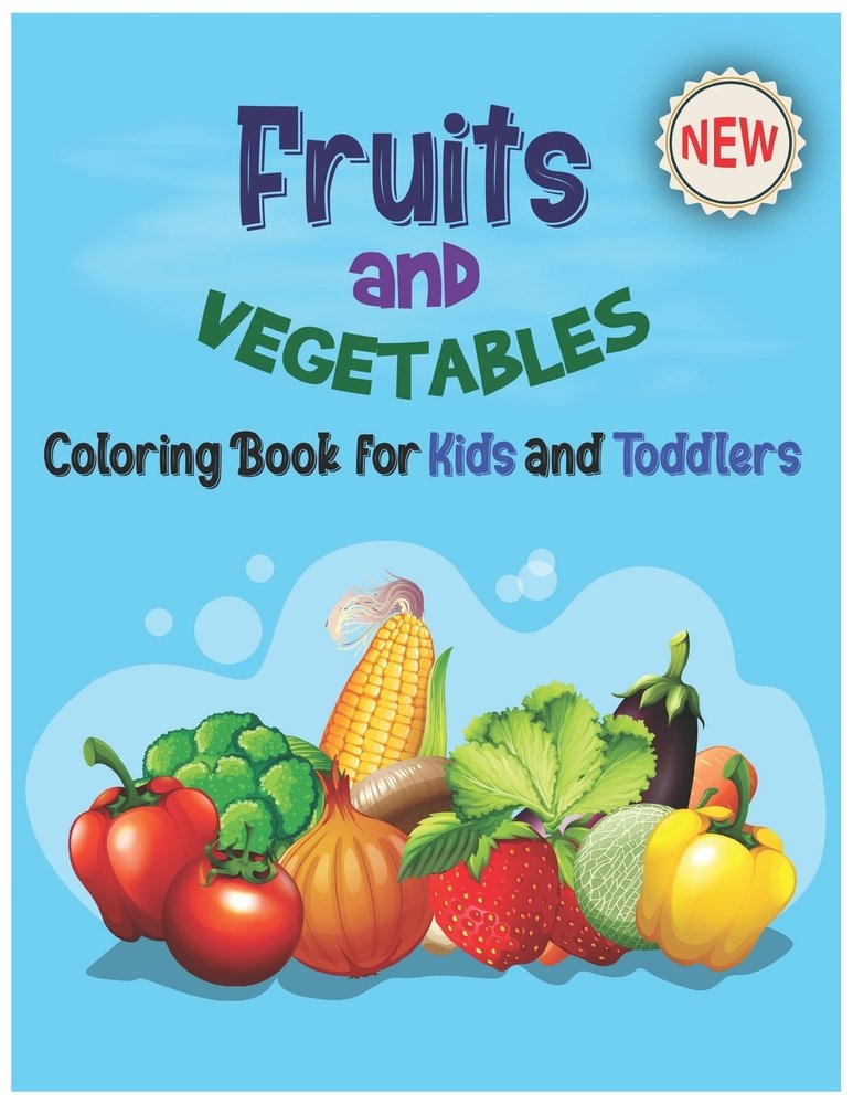 Fruits and Vegetables Coloring Book for Kids & Toddlers a book by ...