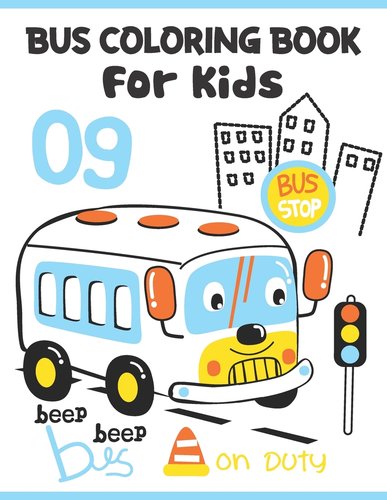 Bus Coloring Book For Kids: Bus Coloring Book Easy, Fun, Beautiful ...