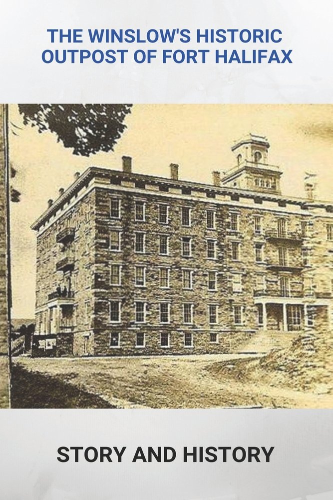 The Winslow's Historic Outpost Of Fort Halifax: Story And History: Fort ...