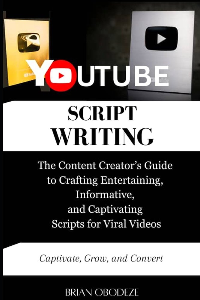 YouTube Script Writing a book by Brian Obodeze - Bookshop.org US