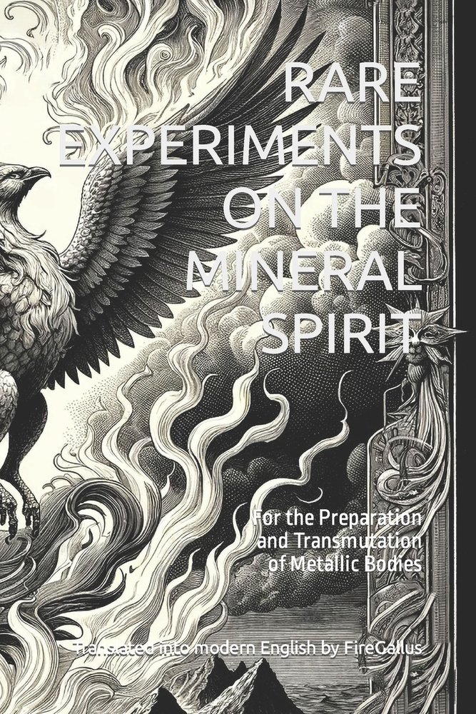 Rare Experiments on the Mineral Spirit a book by Firegallus - Bookshop ...