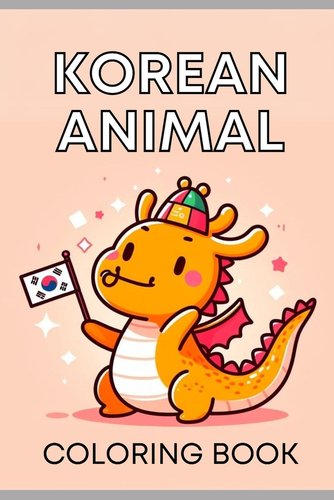 Cute Korean Zodiac Animal Coloring Book: Cute Korean Zodiac Animal ...