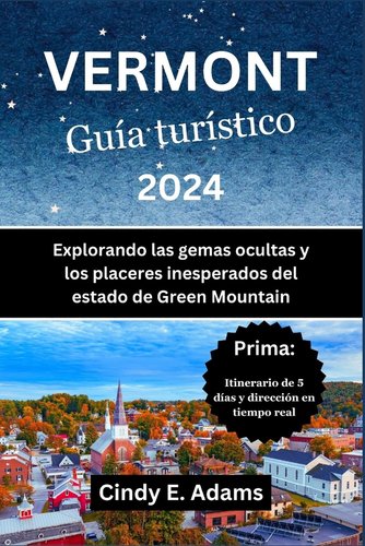 Vermont Guía Turístico 2024: Explorando las gemas ocultas y los ...
