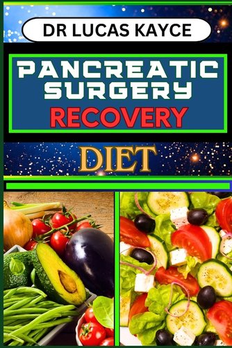 Pancreatic Surgery Recovery Diet: Empowering Your Healing Journey And ...