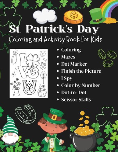 St. Patrick's Day Fun: 125 Pages of Mazes, Cutting, Dot Marker, Dot-to ...