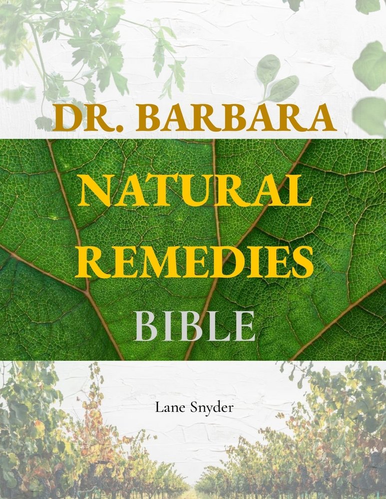 Dr. Barbara Natural Remedies Bible a book by Lane Snyder - Bookshop.org US