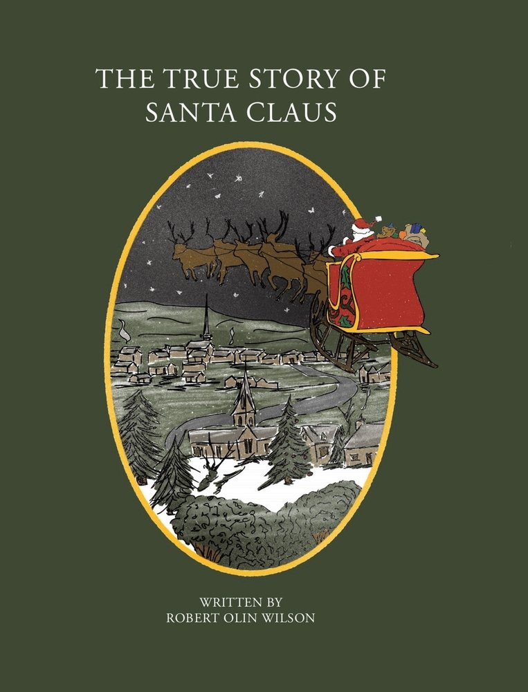 The True Story of Santa Claus a book by Robert Olin Wilson - Bookshop ...