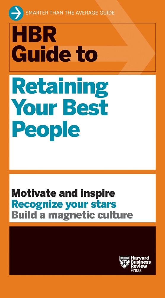 HBR Guide to Retaining Your Best People a book by Harvard Business ...
