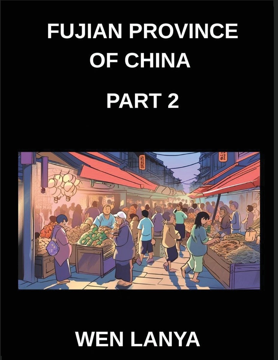 Fujian Province of China (Part 2)- Master Simplified Mandarin Chinese ...