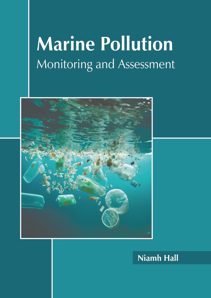 Marine Pollution: Monitoring and Assessment a book by Niamh Hall ...