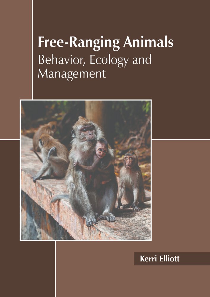 Free-Ranging Animals: Behavior, Ecology, Management a book by Kerri ...