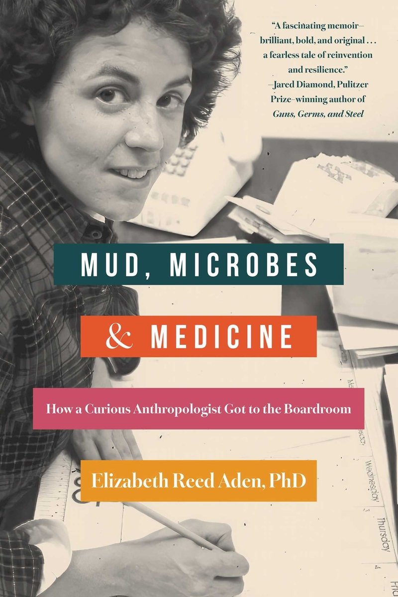 Mud, Microbes, and Medicine a book by Elizabeth Reed Aden PhD ...