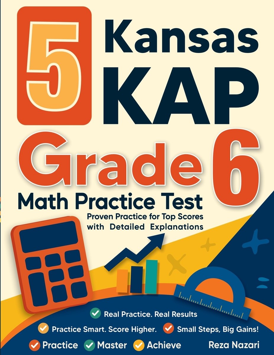 5 Kansas KAP Grade 6 Math Practice Tests a book by Reza Nazari ...