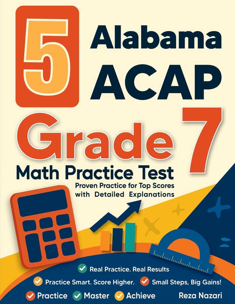 5 Alabama ACAP Grade 7 Math Practice Tests a book by Reza Nazari ...
