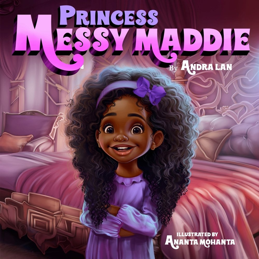 Princess Messy Maddie a book by Ananta Mohanta and Andra Lan - Bookshop ...