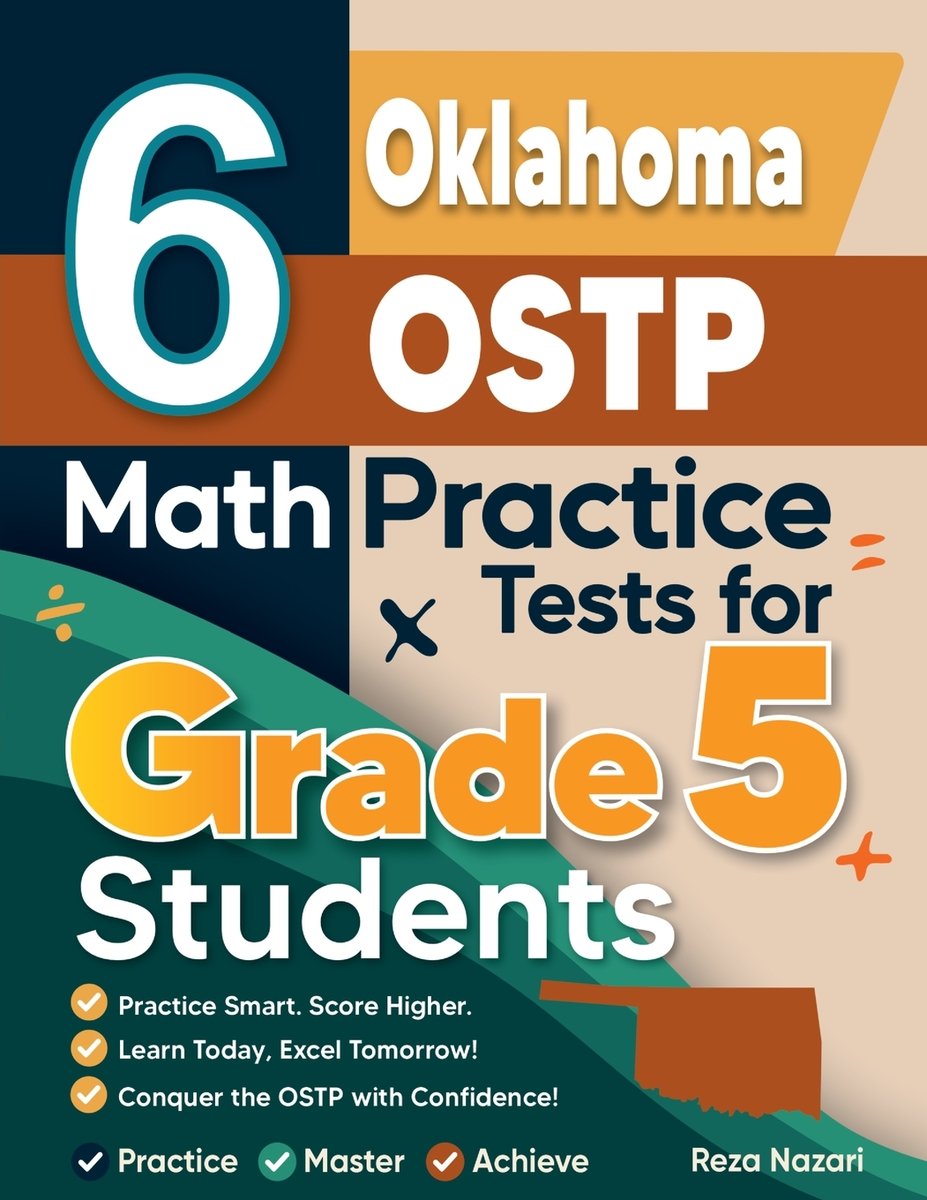 6 Oklahoma OSTP Grade 5 Math Practice Tests a book by Reza Nazari ...