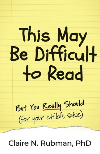This May Be Difficult to Read: But You Really Should (for your child's ...