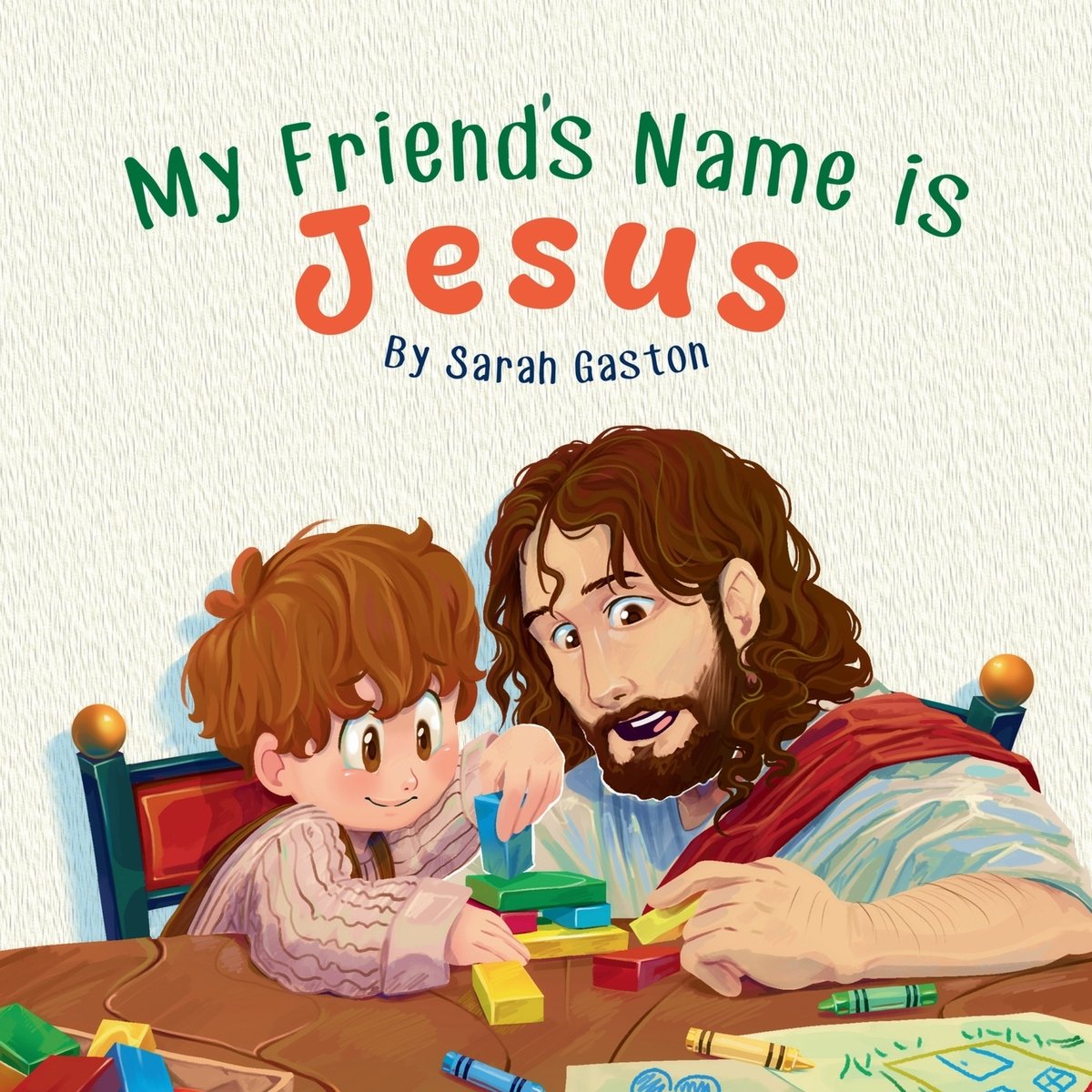 My Friend's Name is Jesus a book by Sarah Gaston and Ched Aromin ...