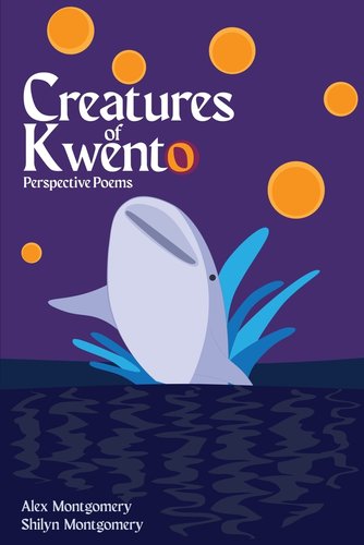 Creatures of Kwento: Perspective Poems a book by Alex Montgomery and ...