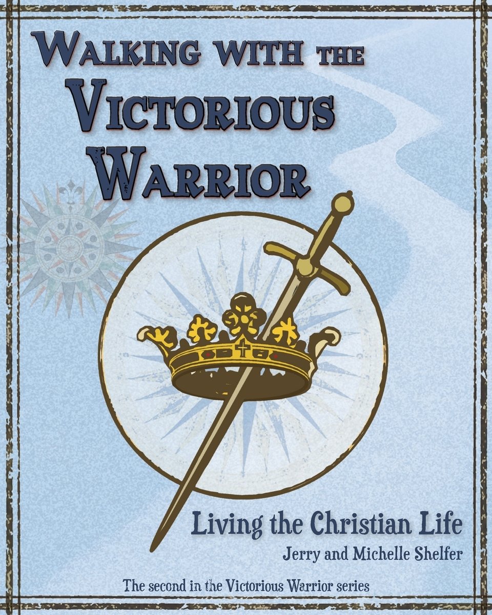 Walking with the Victorious Warrior a book by Jerry Shelfer and ...