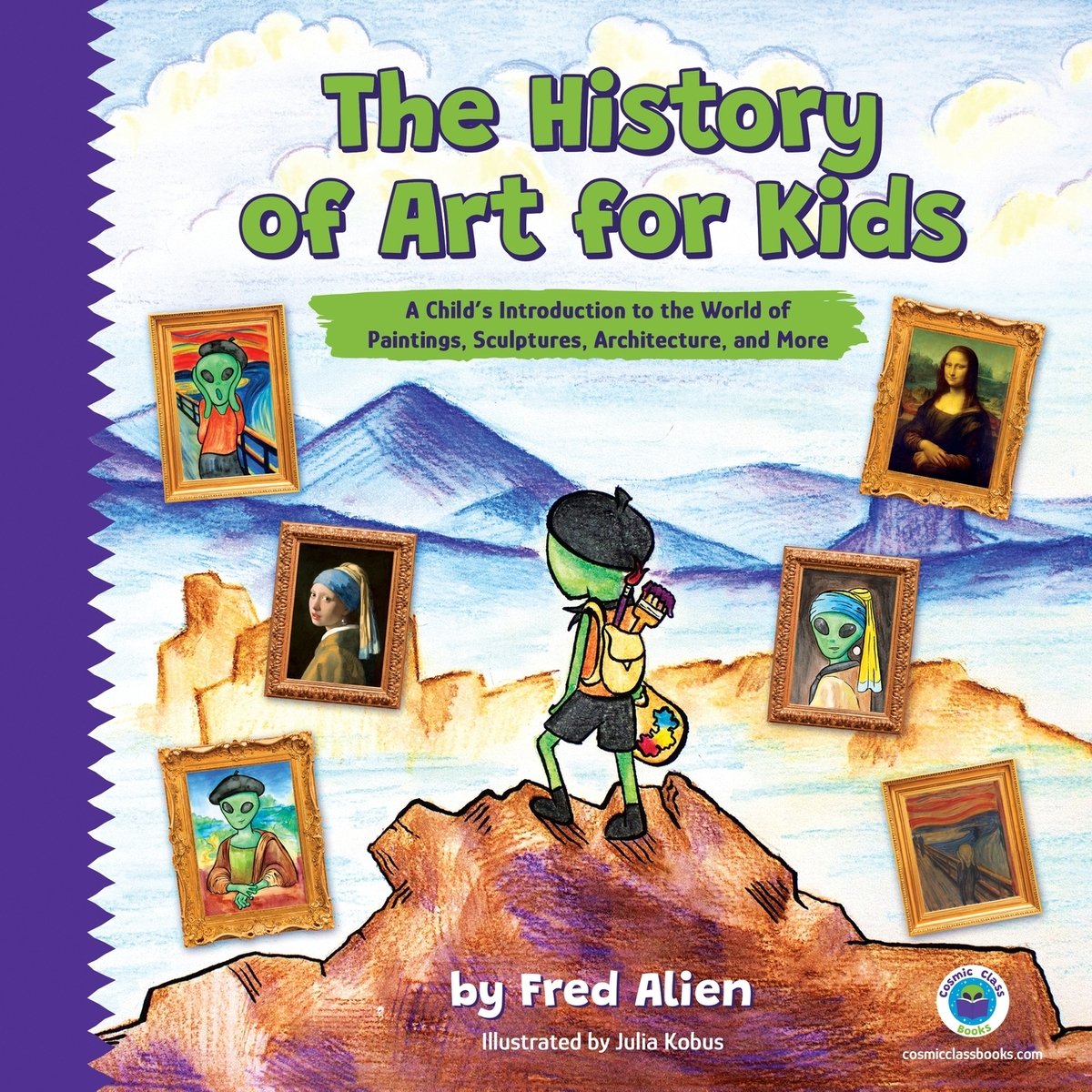 The History of Art for Kids a book by Fred Alien and Julia Kobus ...